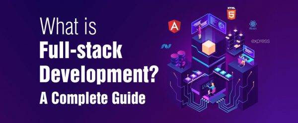 What is full a stack development? A complete guide
